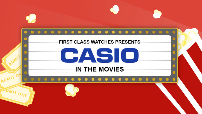 Casio Watches In The Movies - First Class Watches Blog